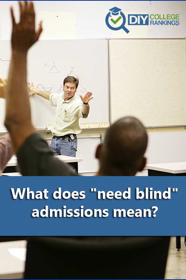 What Does Need Blind Admissions Mean Do It Yourself College Rankings what-does-need-blind-admissions-mean-do-it-yourself-college-rankings